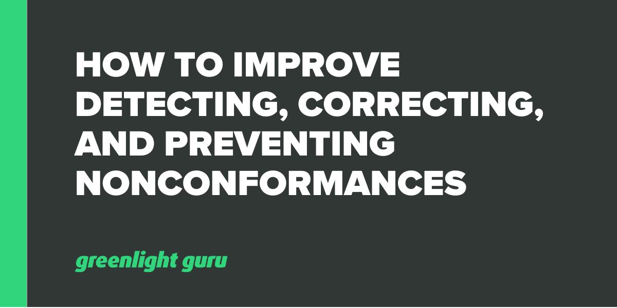 How To Improve Detecting Correcting And Preventing Nonconformances